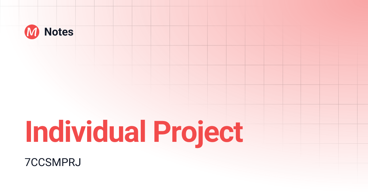 Individual Project | Notes
